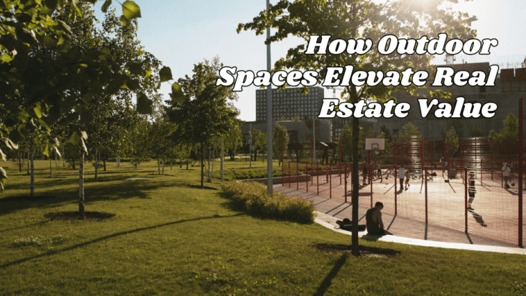 How Outdoor Spaces Elevate Real Estate Value | illustrarch